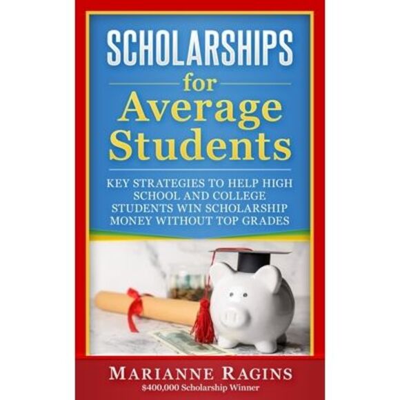 Marianne Ragins | Other | Scholarships For Average Students Key ...